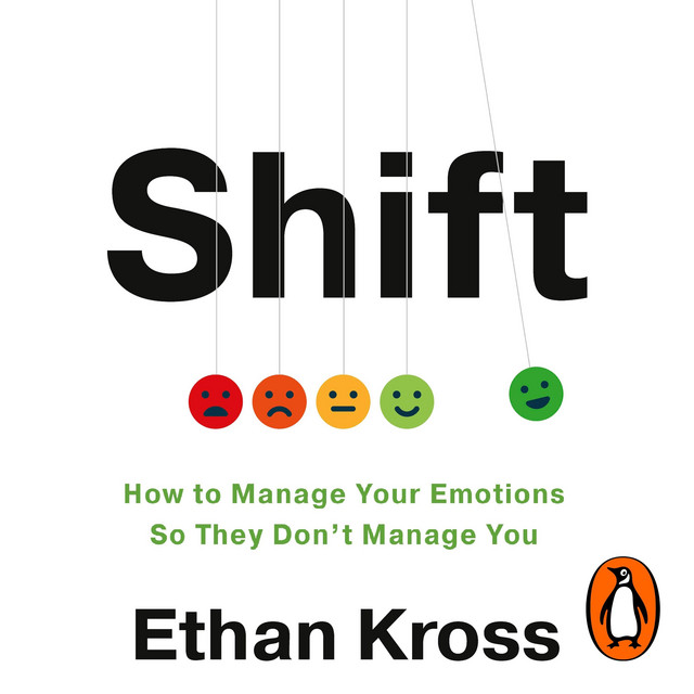 Shift: How to Manage Your Emotions so They Don’t Manage You | Audiobook ...