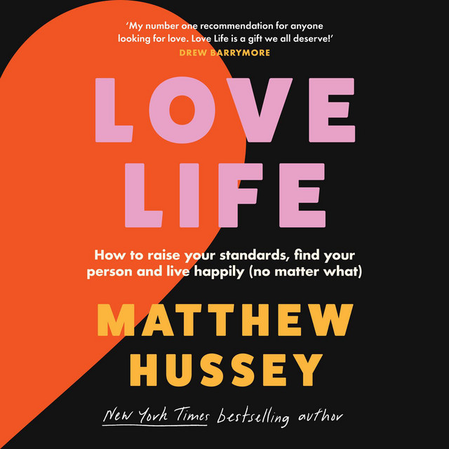 Love Life: How to raise your standards, find your person and live ...