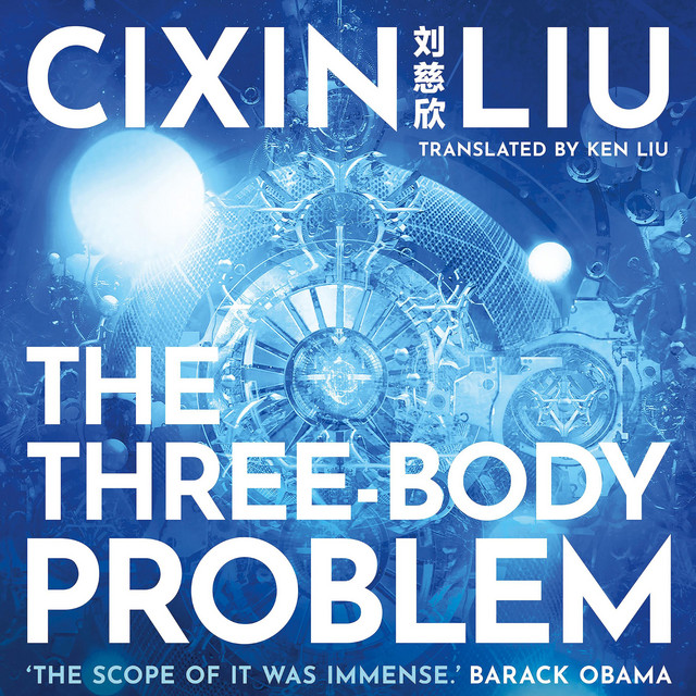 The Three-Body Problem: Now a major Netflix series | Audiobook on Spotify