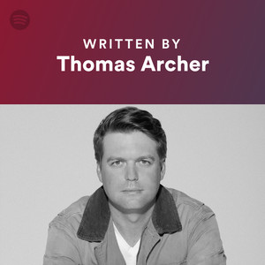 Written By Thomas Archer - playlist by Spotify | Spotify