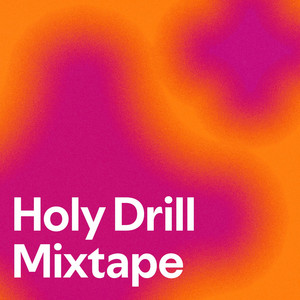 Holy Drill Mixtape - playlist by seunzy | Spotify