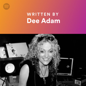 Written By Dee Adam - playlist by Spotify | Spotify