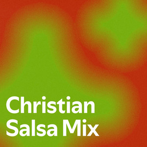 Christian Salsa Mix - playlist by lcazares82 | Spotify