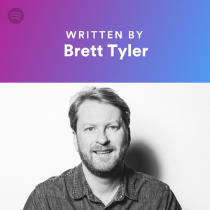 Written By Brett Tyler | Spotify Playlist