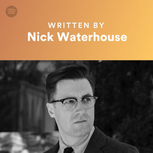 Written By Nick Waterhouse - playlist by Spotify | Spotify