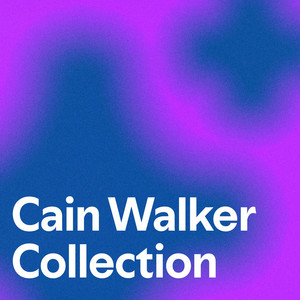 Cain Walker Collection - playlist by Shanewarland | Spotify