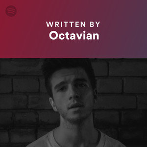Written By Octavian - playlist by Spotify | Spotify