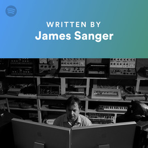 Written By James Sanger - playlist by Spotify | Spotify