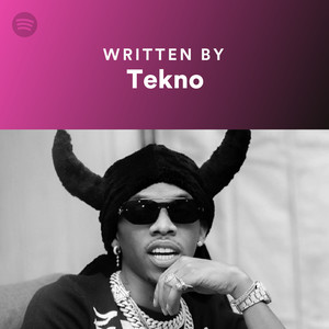 Written By Tekno - playlist by Spotify | Spotify