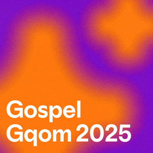 Gospel Gqom 2025 - playlist by Zwelethusomane | Spotify