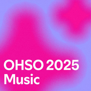 OHSO 2025 Music - playlist by OHSO JON | Spotify