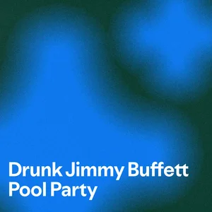 Drunk Jimmy Buffett Pool Party - playlist by Jack Aubel | Spotify