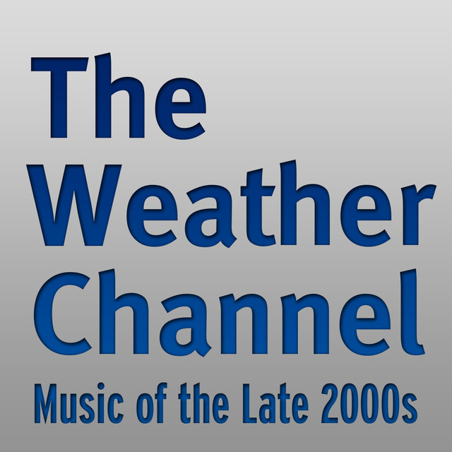 The Weather Channel - Late 2000s - Playlost.fm