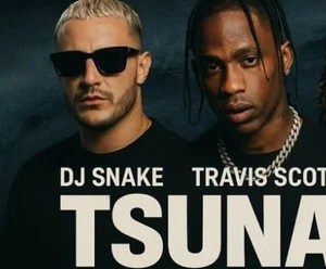 Tsunami - DJ Snake, Future, Travis Scott - playlist by Johandrith 10 ...