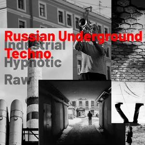 Russian Underground Techno - playlist by R_sound | Spotify