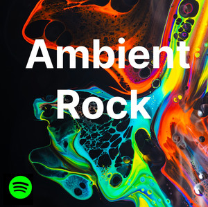 Ambient Rock - playlist by nobody | Spotify