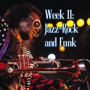 Mus118 Week 11: Jazz-Rock and Funk - playlist by Christopher Luebke ...