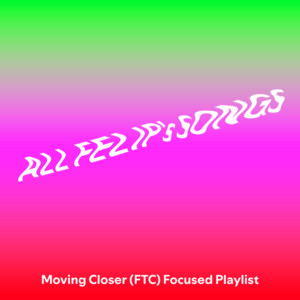 Moving Closer (FTC) PL2 - playlist by FELIP STREAM TEAM | Spotify
