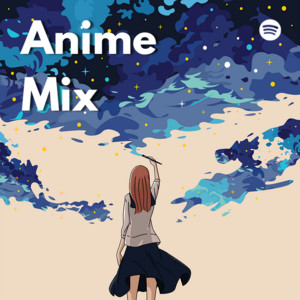 Anime Mix - playlist by X U N | Spotify