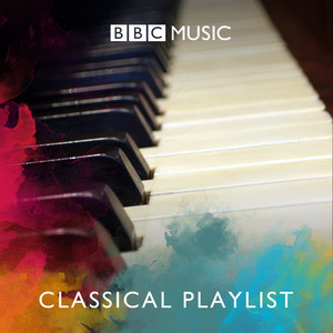 BBC Classical (BBC Radio 3) - playlist by BBC Music Playlists | Spotify