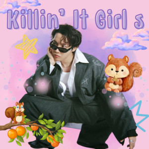 Killin' It Girl 10/10 ! - playlist by B | Spotify
