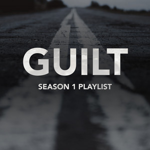 Guilt: Songs from Season 1 - playlist by MASTERPIECE | PBS | Spotify