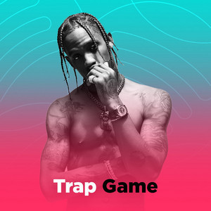 Trap Game - playlist by Steve Jonson | Spotify