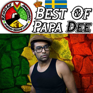 Best Of 🇸🇪 Papa Dee - playlist by SWEDISH REGGAE LIONS | Spotify