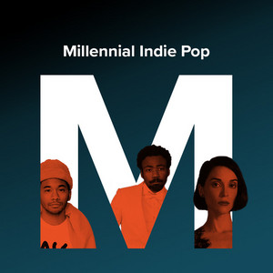 Millennial Indie Pop - playlist by agdentertainment | Spotify