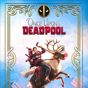 Once Upon A Deadpool - playlist by TylerVW | Spotify