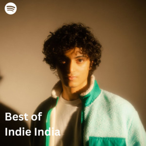 Best of Indie India - Top hits from 2024 - playlist by Indie Bazaarr ...