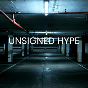UNDERGROUND UNSIGNED HYPE - playlist by R.sinik | Spotify