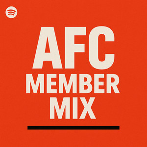 AFC Member Mix Vol. 2025 - playlist by afcpukie | Spotify