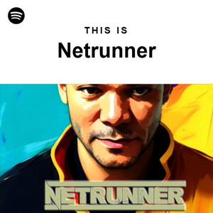 This Is Netrunner - playlist by Netrunner | Spotify