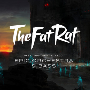 TheFatRat Epic Orchestra & Bass - playlist by TheFatRat | Spotify