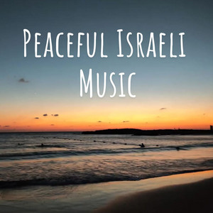 Peaceful Israeli Music - playlist by Little Prince Records | Spotify