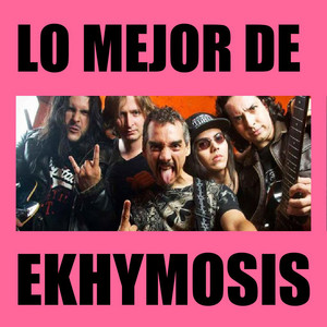 LO MEJOR DE EKHYMOSIS/ EXITOS / MIX VARIADO - playlist by Metal ...