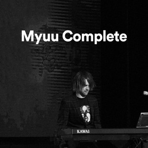 Myuu Complete – myuuji - playlist by Myuu | Spotify