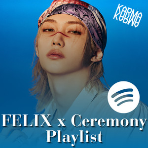 FELIX x CEREMONY - playlist by FELIX Stream Station | Spotify