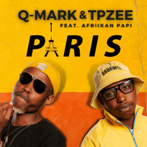 Paris Afriikan Papi Q-Mark TpZee Iyo, awe, thina sobabiliSiyathandana ...
