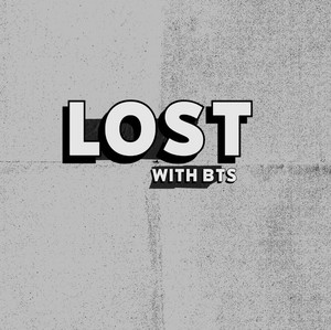 LOST WITH BTS - playlist by SBTSMEX | Spotify