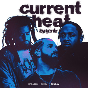Current Heat - playlist by gentr187 | Spotify