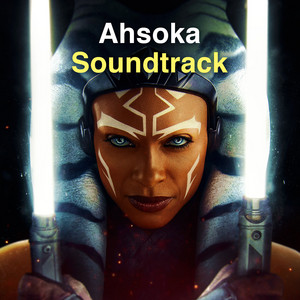 Ahsoka Soundtrack - playlist by L'Orchestra Cinematique | Spotify
