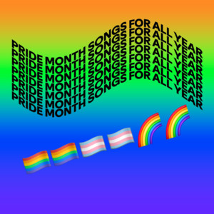 PRIDE MONTH SONGS FOR ALL YEAR🌈 - playlist by Violetreed | Spotify