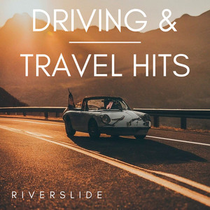 Uplifting Roadtrip: Best Driving & Travel Hits - playlist by Riverslide ...