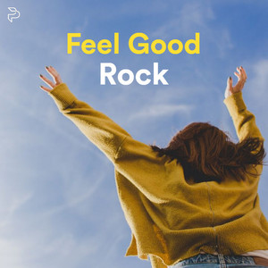 Feel Good Rock - playlist by Playlist Pop | Spotify