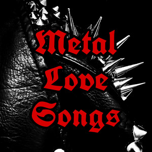 Metal Love Songs - playlist by Madi Danger | Spotify