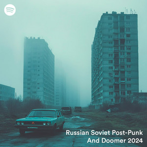 Russian Soviet Post-Punk and Doomer 2024 - playlist by Proof sound ...