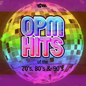 OPM Hits of the 70’s, 80’s & 90’s - playlist by VIVA RECORDS | Spotify