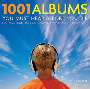 1,001 Albums You Must Hear Before You Die - playlist by ms6045 | Spotify